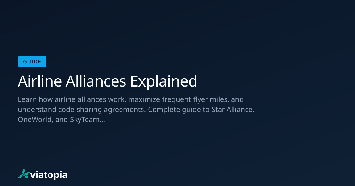 Airline Alliances Explained (Complete Guide) | Aviatopia